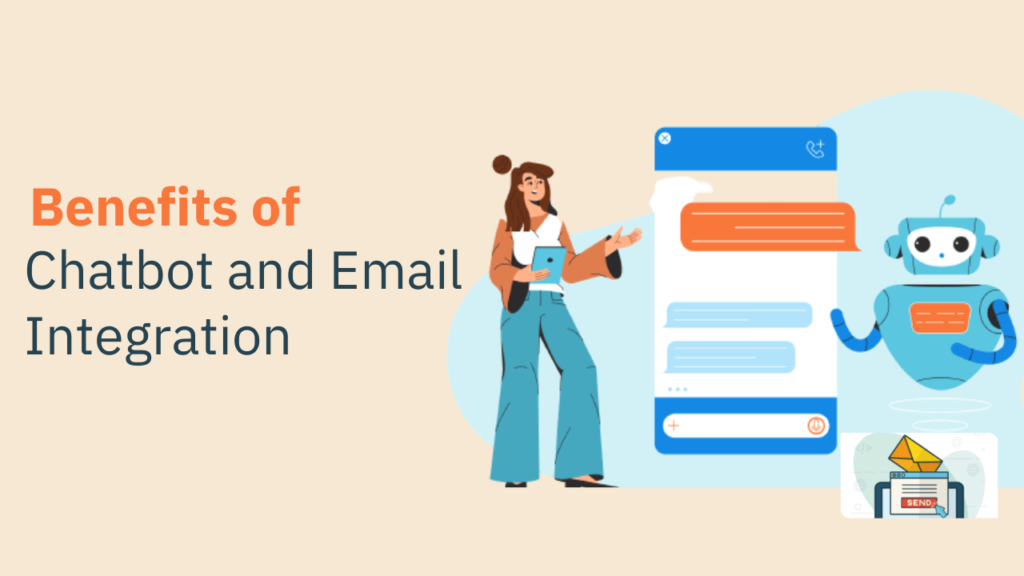 How Chatbot and Email Integration Can Benefit Your Business
