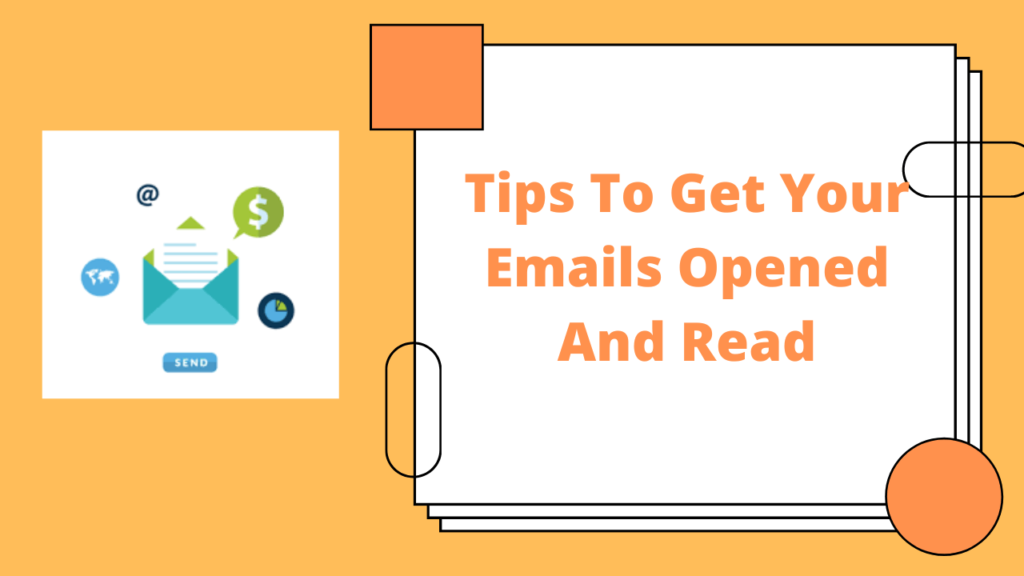 8 Tips To Get Your Emails Opened And Read in 2025