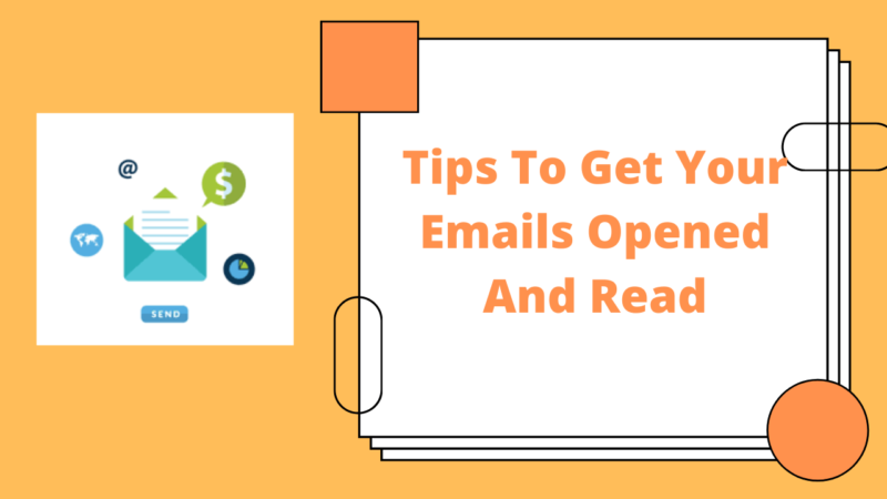 8 Tips To Get Your Emails Opened And Read in 2025