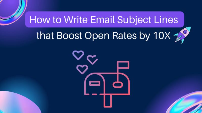 How To Write Email Subject Lines That Boost Open Rates